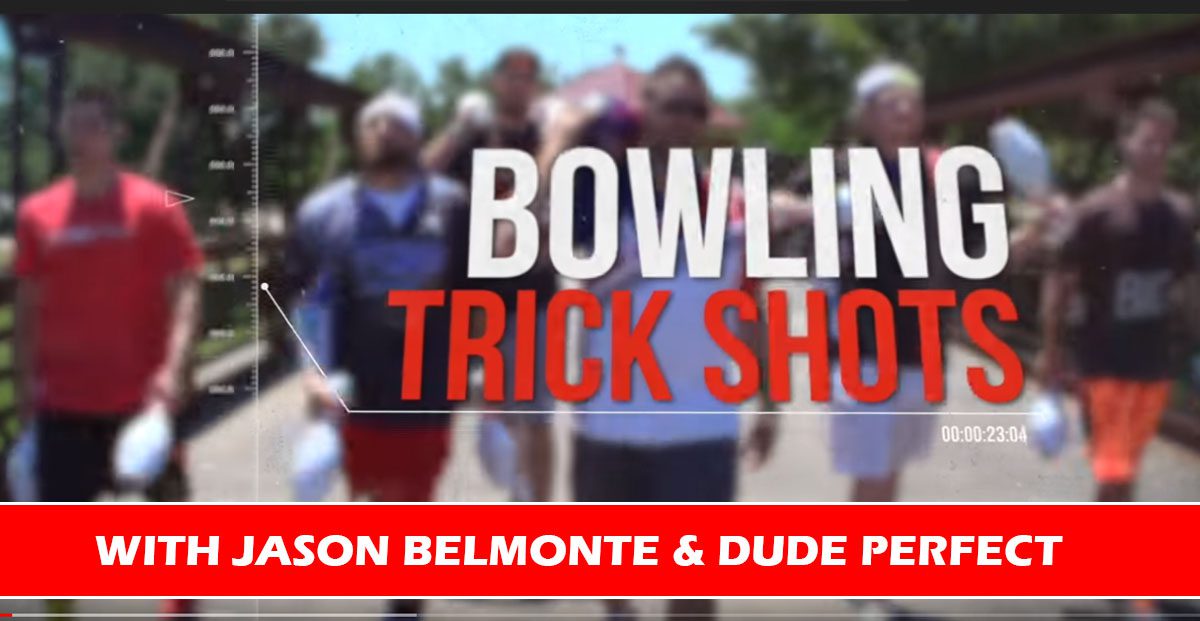 Bowling Trick Shots Video with Jason Belmonte & Dude Perfect ...