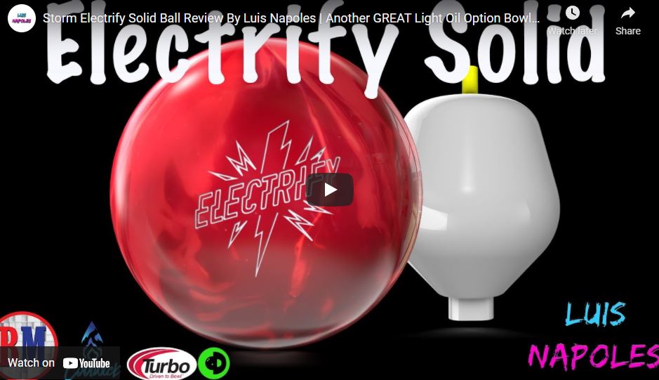 Storm Electrify Solid Bowling Ball Review By Luis Napoles | Another ...