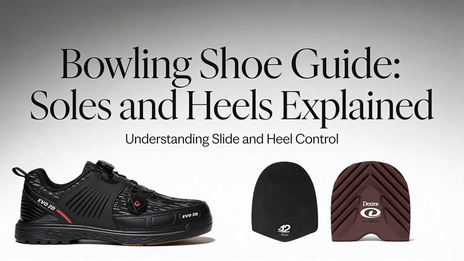 Bowling Shoe Soles and Heels Explained: The Complete Guide