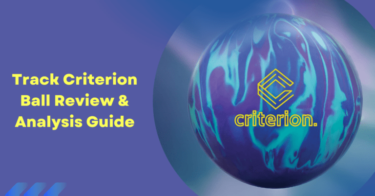 Track Criterion Ball Review & Analysis Guide - BowlersMart.com