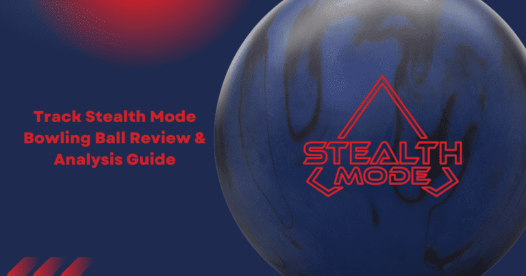 Track Stealth Mode Bowling Ball Review & Analysis Guide